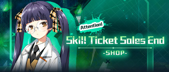 Skill Ticket Sale End